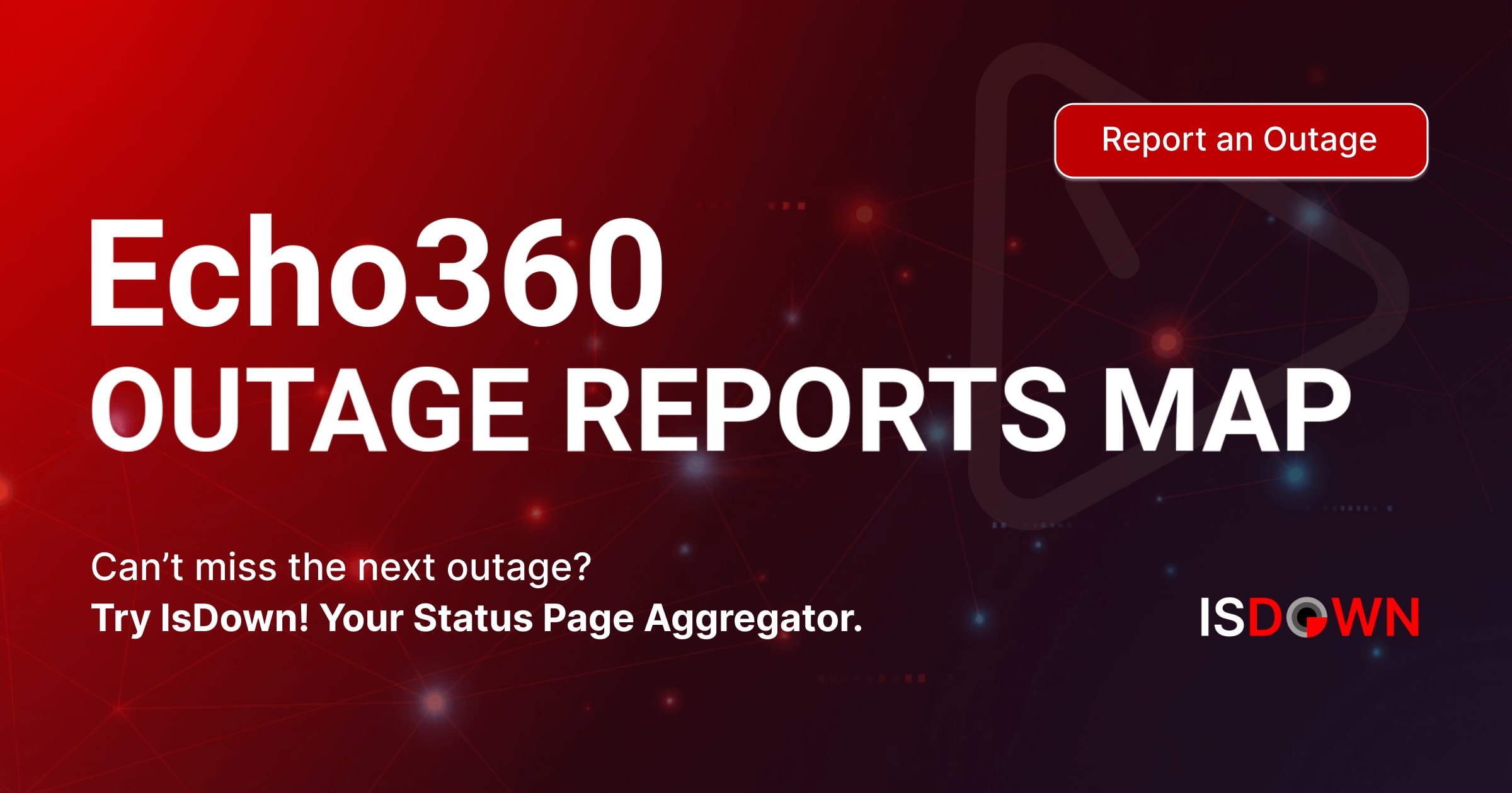 Echo360 Outage Reports Map | IsDown